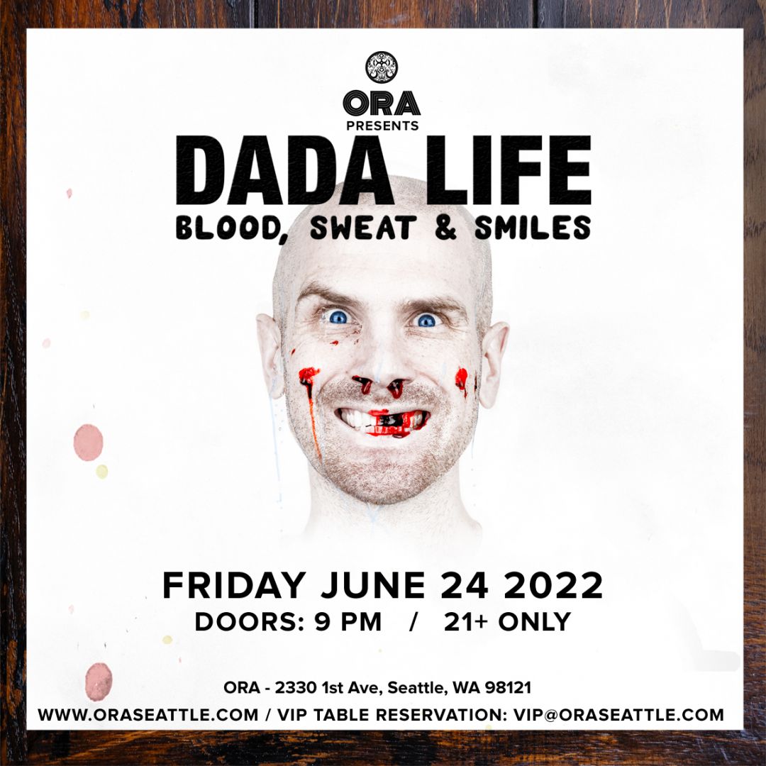 Dada Life Blood, Sweat & Smiles Tour at Ora - The DJ Sessions