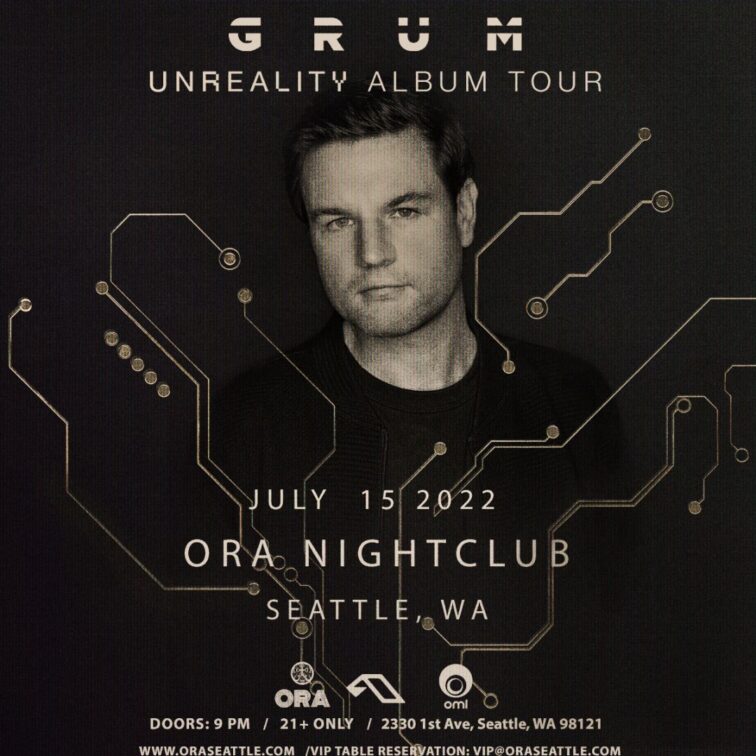 Grum - Unreality Album Tour at Ora - The DJ Sessions