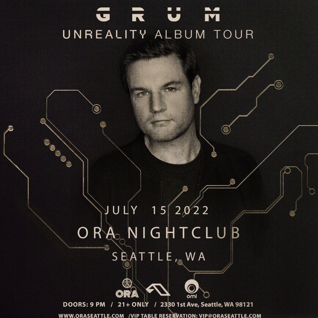 Grum - Unreality Album Tour at Ora - The DJ Sessions